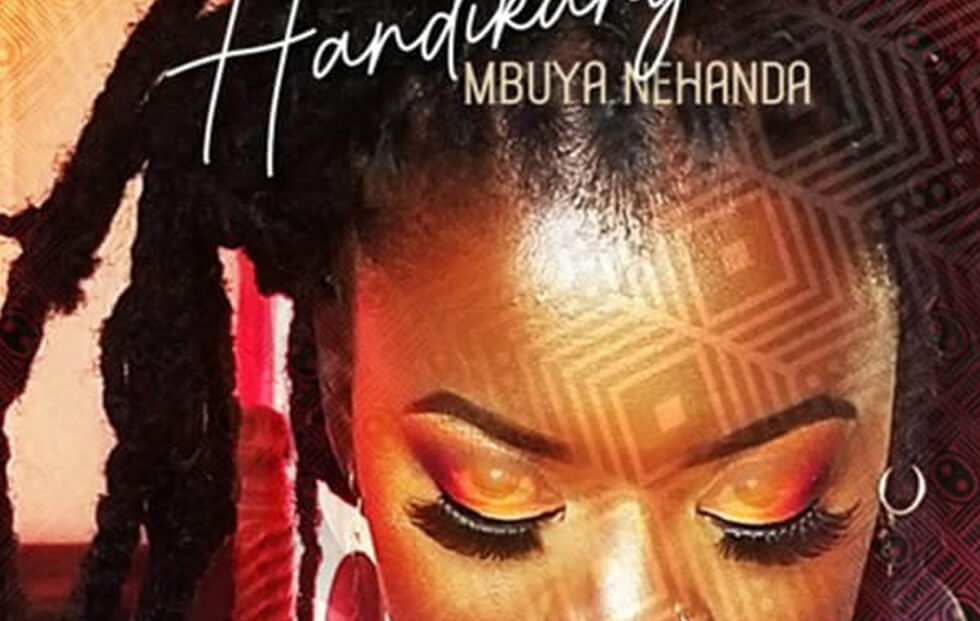 Handikanganwe Mbuya Nehanda - The POVO Journal